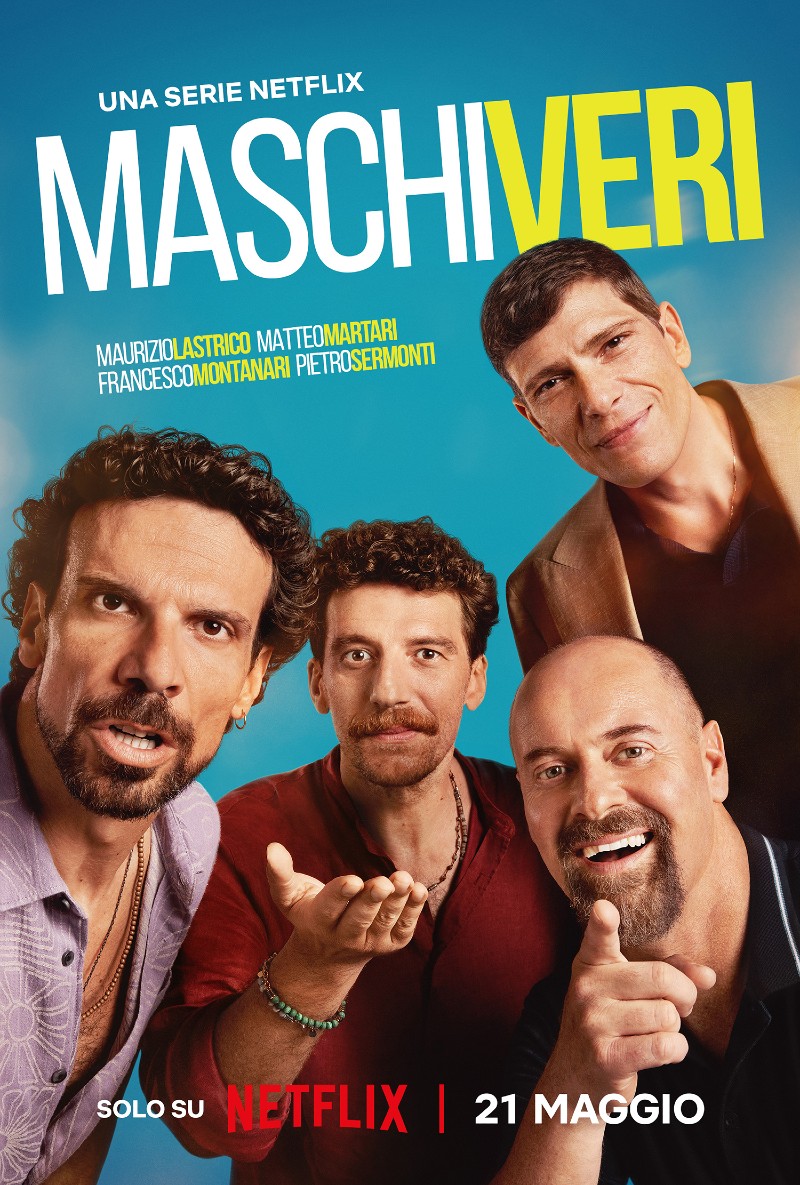 Maschi Veri: Data e trailer ufficiale della nuova comedy italiana di ...