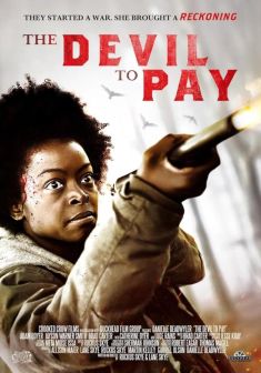 The Devil to Pay - La Resa dei Conti - Film (2019)
