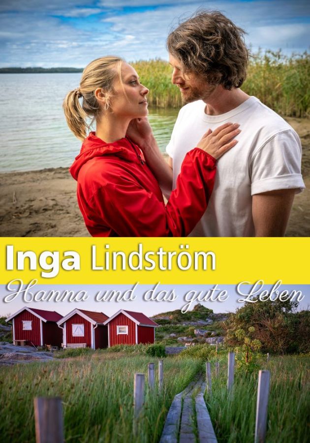 Inga Lindstrom - Hanna and the Good Life - Film (2023)