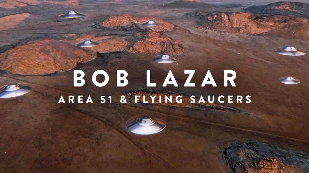 Bob Lazar: Area 51 & Flying Saucers - Film (2018)