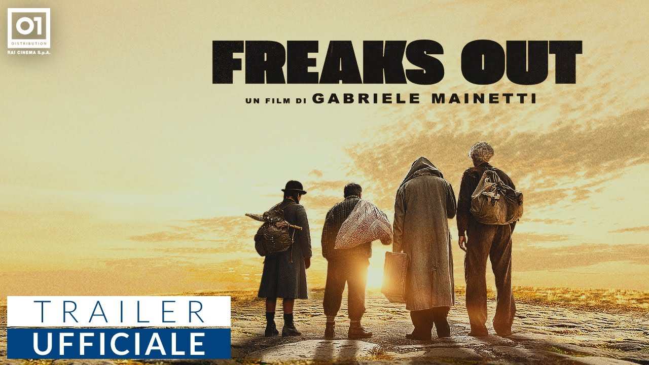 Freaks Out, Il Trailer Ufficiale del Film - HD - Film (2020)