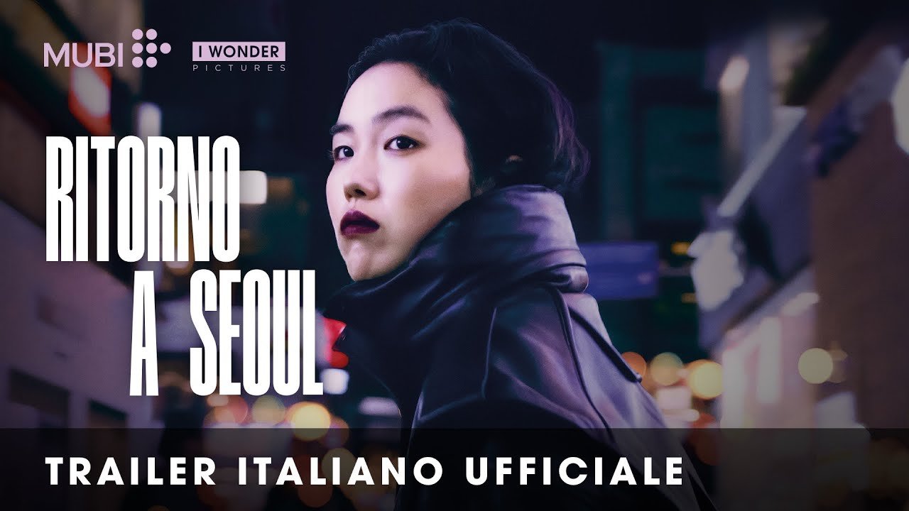 Ritorno a Seoul, Il Trailer Ufficiale Italiano del Film - HD - Film (2022)