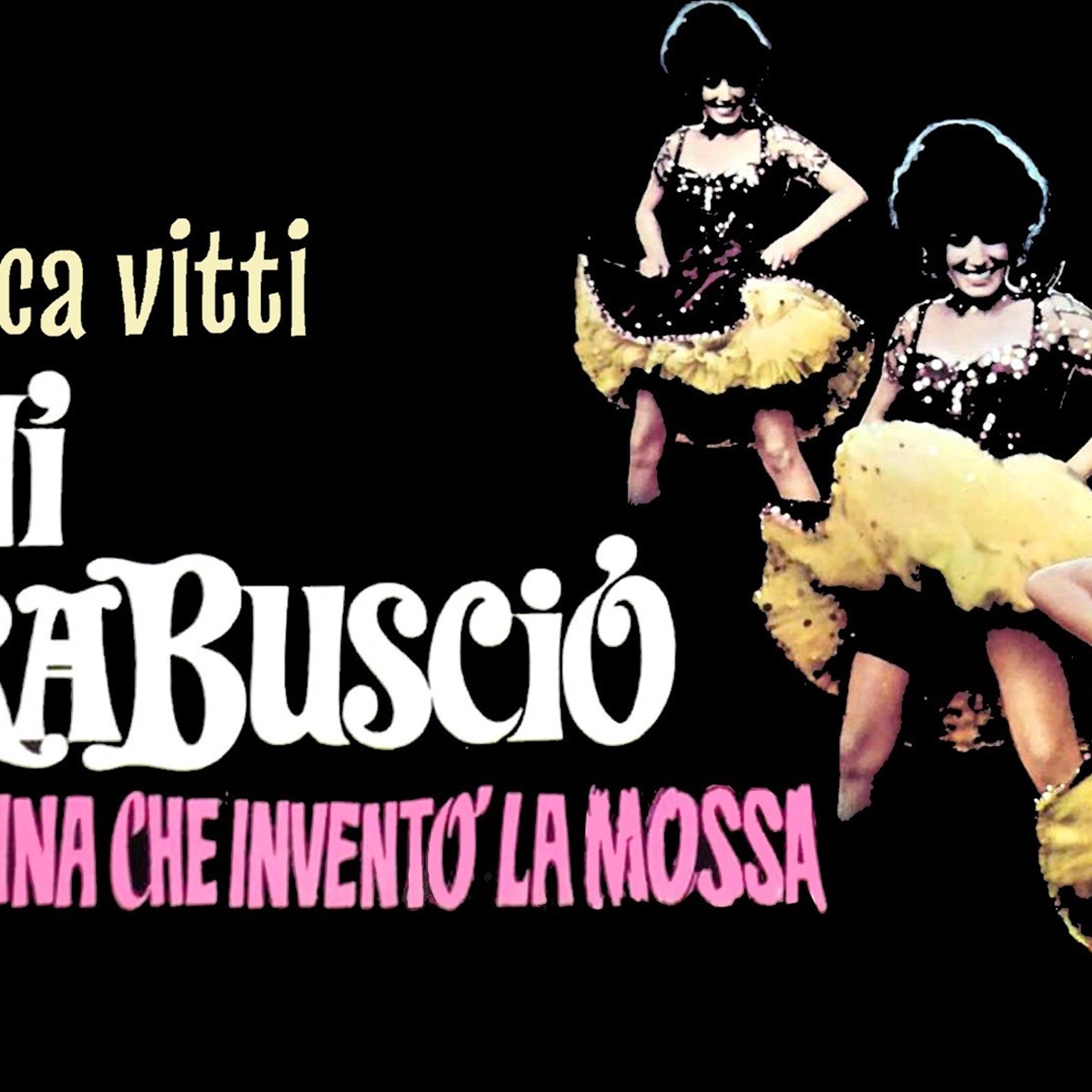 Ninì Tirabusciò la donna che inventò la mossa - Film (1970)