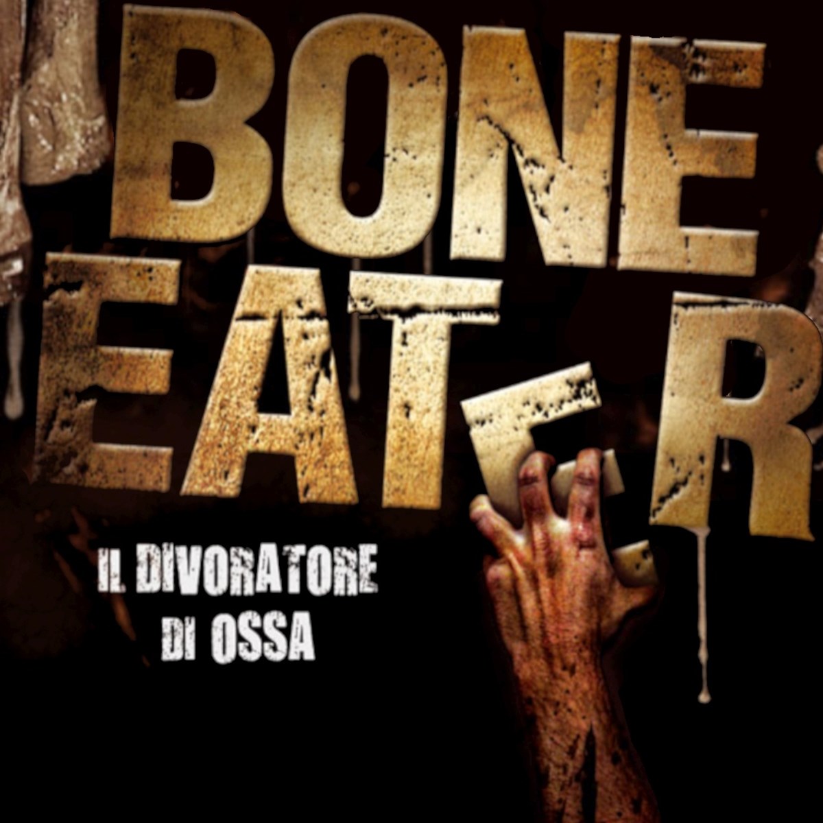 Bone Eater - Il divoratore di ossa - Film (2007)