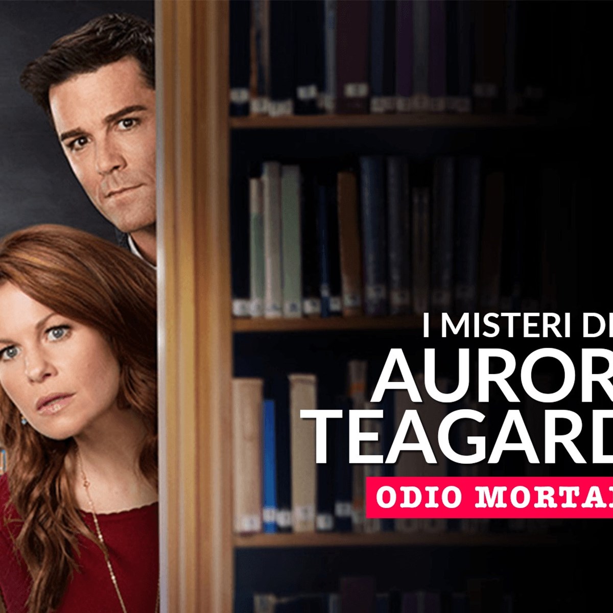 I misteri di Aurora Teagarden: Odio mortale - Film (2017)