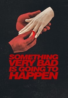 Something Very Bad Is Going To Happen: Data e prime foto della nuova ...
